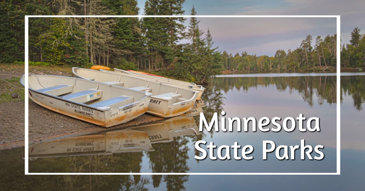 Minnesota State Park Overview and Travel Guide - Exploration Vacation